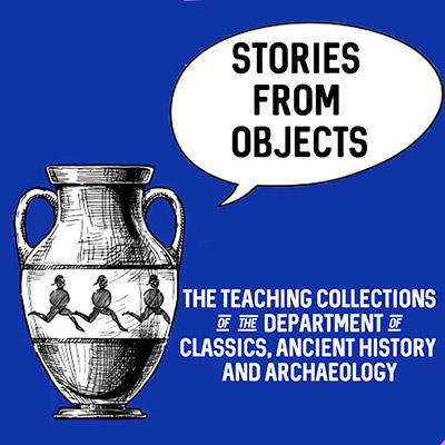 Stories from Objects: the Teaching Collections of the Department of ...